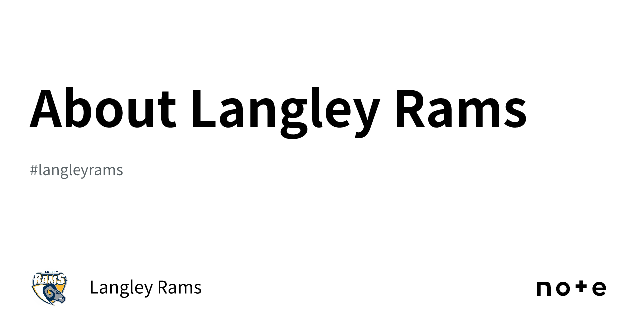About Langley Rams｜Langley Rams