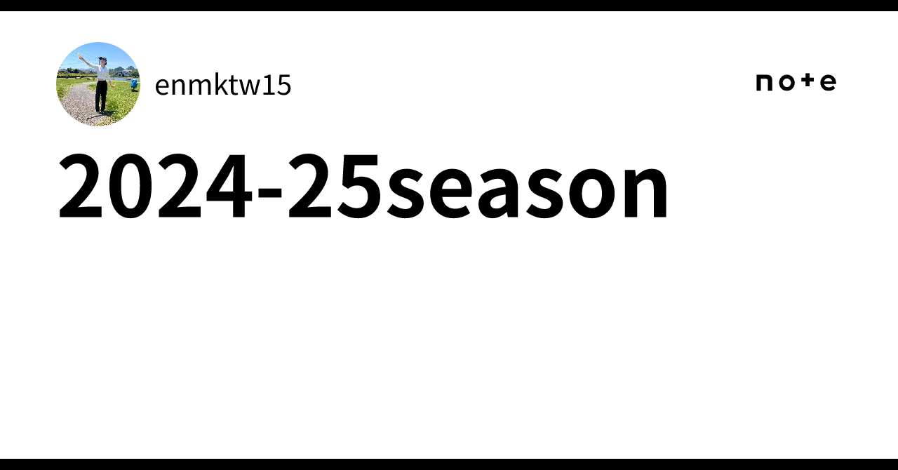 2024-25season｜enmktw15