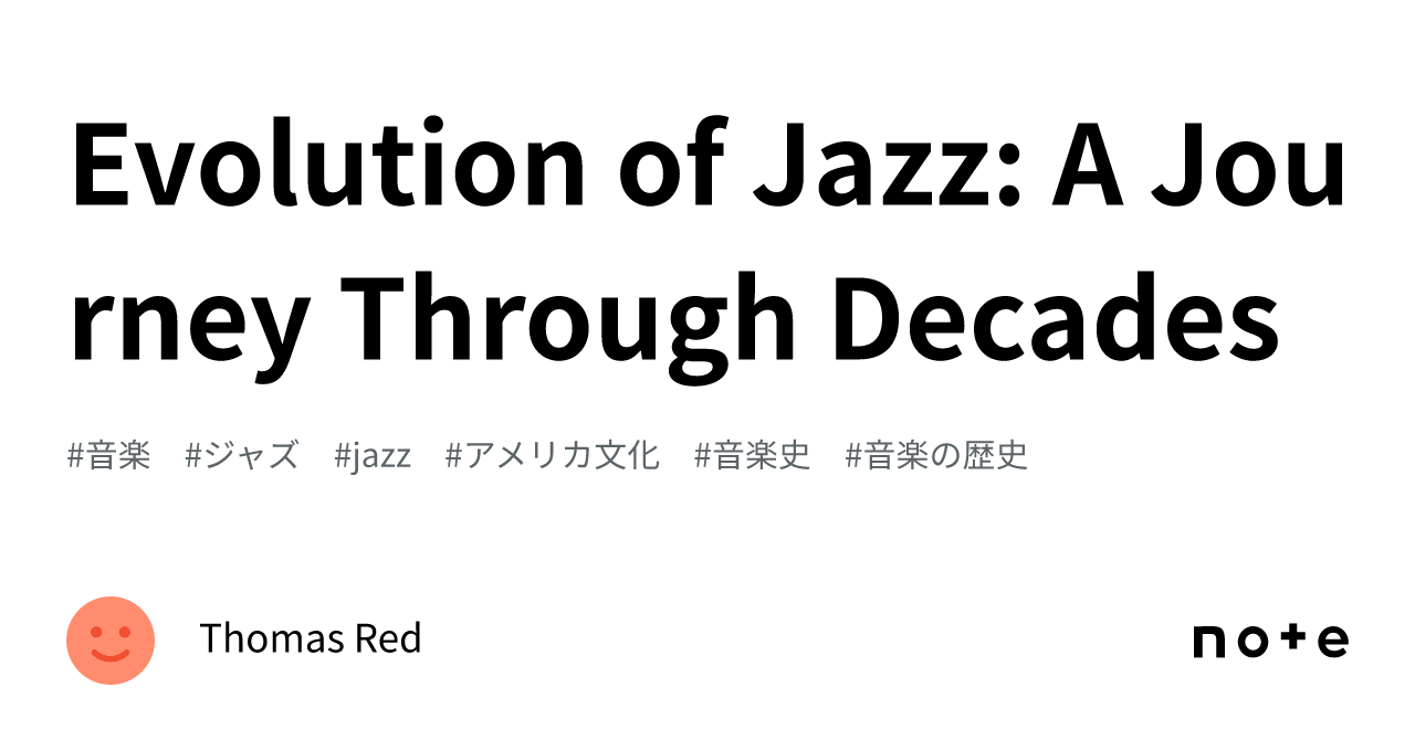 Evolution of Jazz: A Journey Through Decades｜Thomas Red