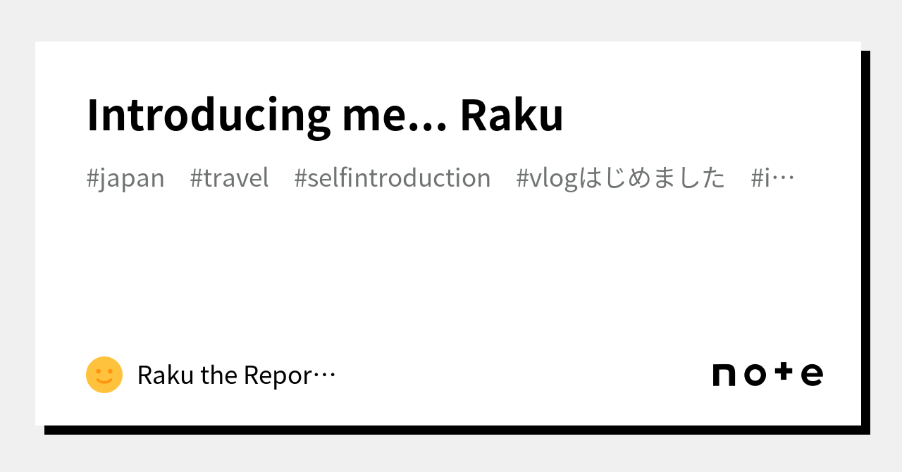 Introducing me... Raku｜Raku the Reporter｜note