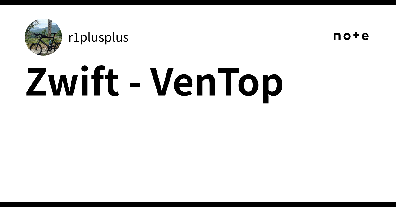 Zwift - VenTop｜r1plusplus