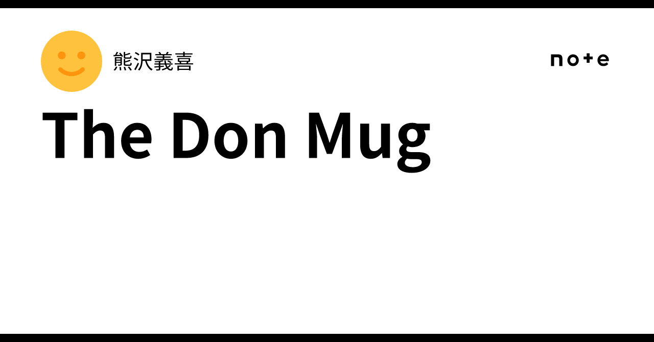 The Don Mug｜熊沢義喜