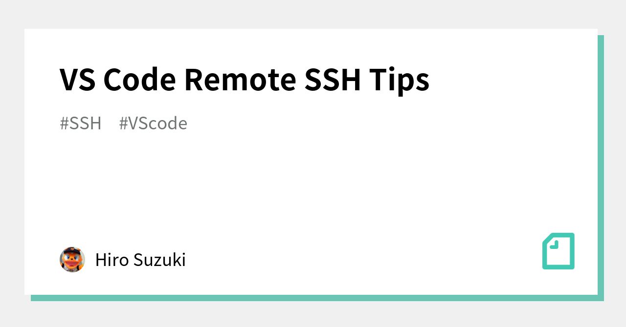 VS Code Remote SSH Tips｜Hiro Suzuki