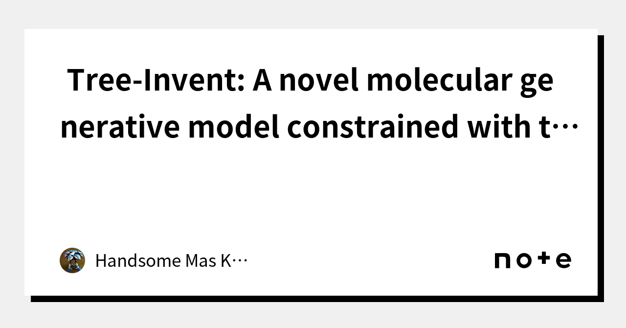 Tree-Invent: A novel molecular generative model constrained with ...