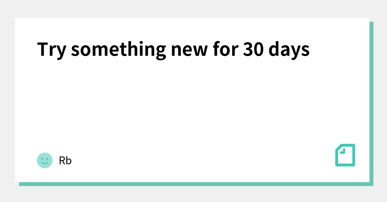 Try something new for 30 days｜Rb