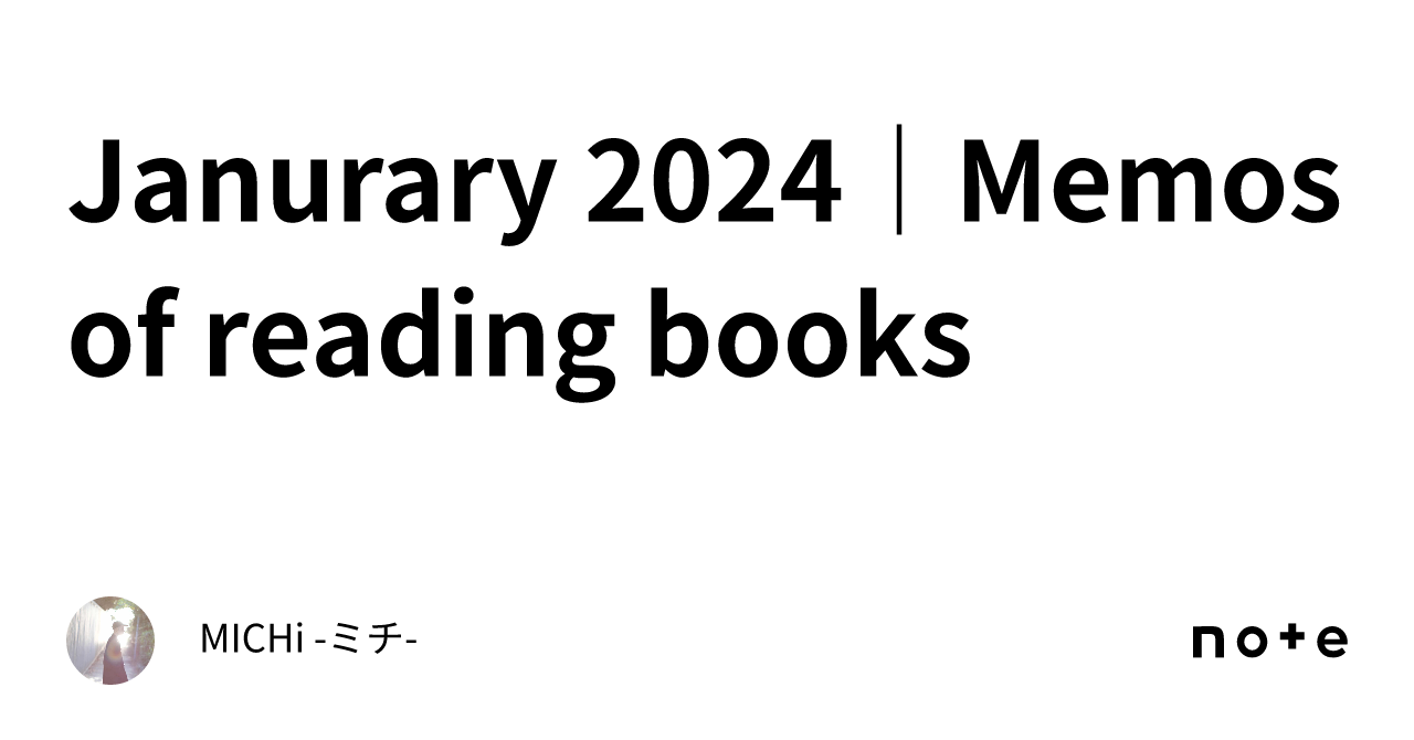 Janurary 2024｜Memos of reading books｜MICHi -ミチ-