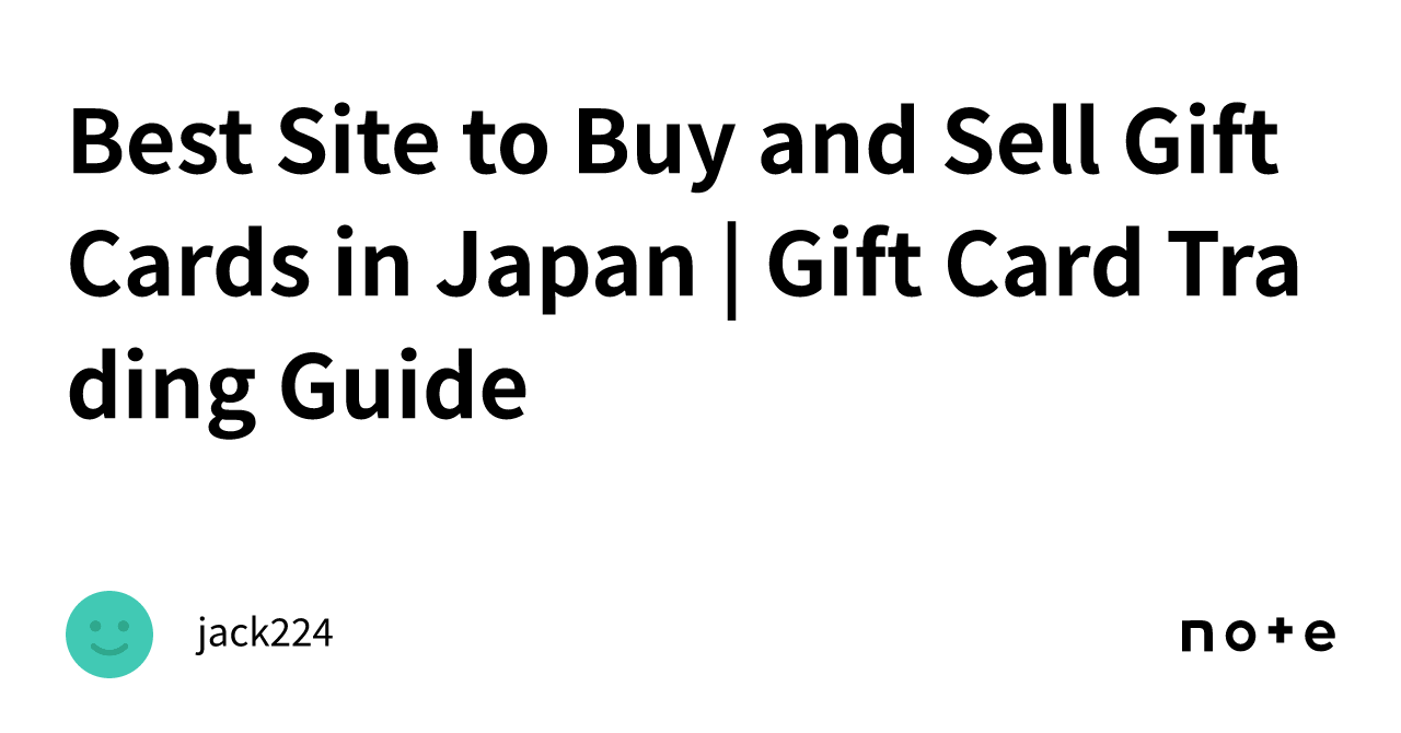 Best Site to Buy and Sell Gift Cards in Japan | Gift Card Trading Guide ...