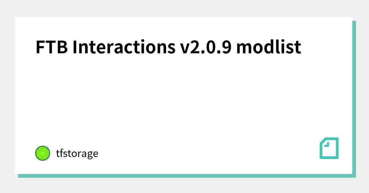 FTB Interactions v2.0.9 modlist｜tfstorage