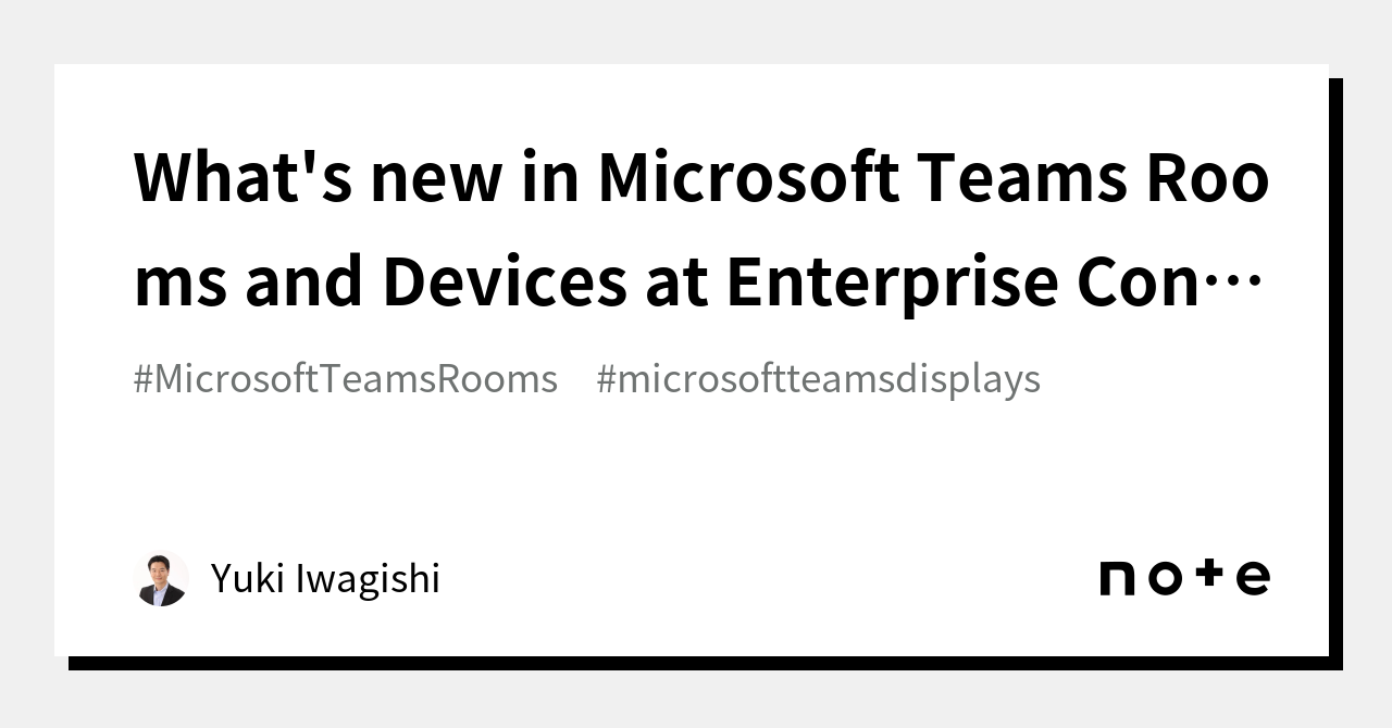What's new in Microsoft Teams Rooms and Devices at Enterprise Connect ...