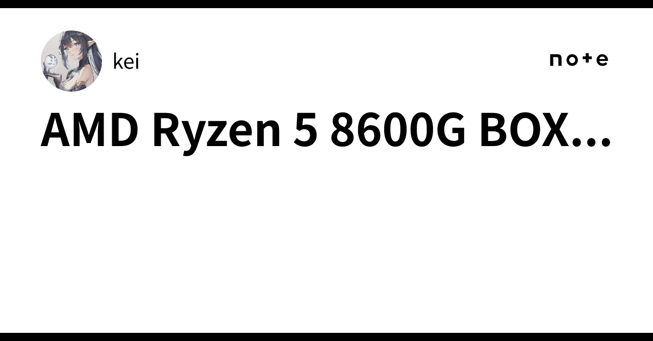 AMD Ryzen 5 8600G BOX...｜kei
