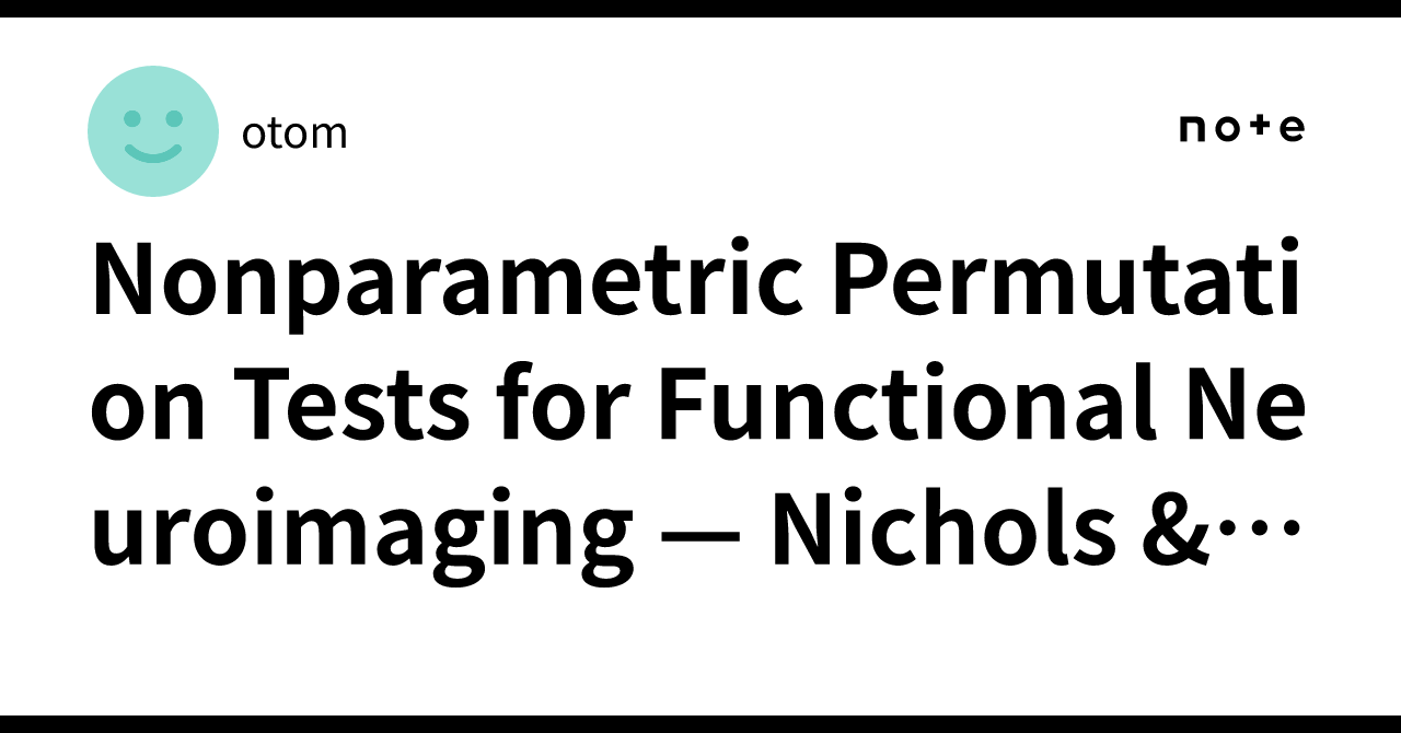 Nonparametric Permutation Tests for Functional Neuroimaging — Nichols ...