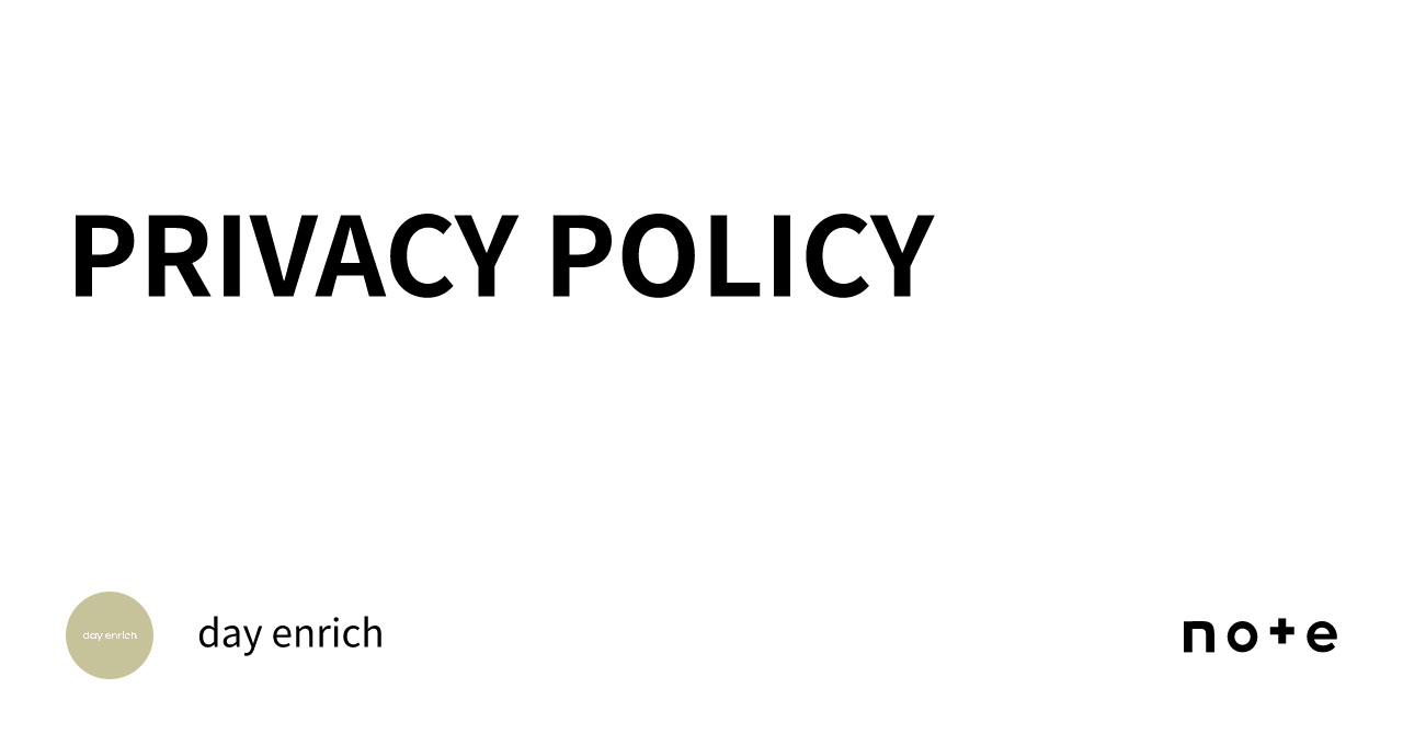 PRIVACY POLICY｜day enrich