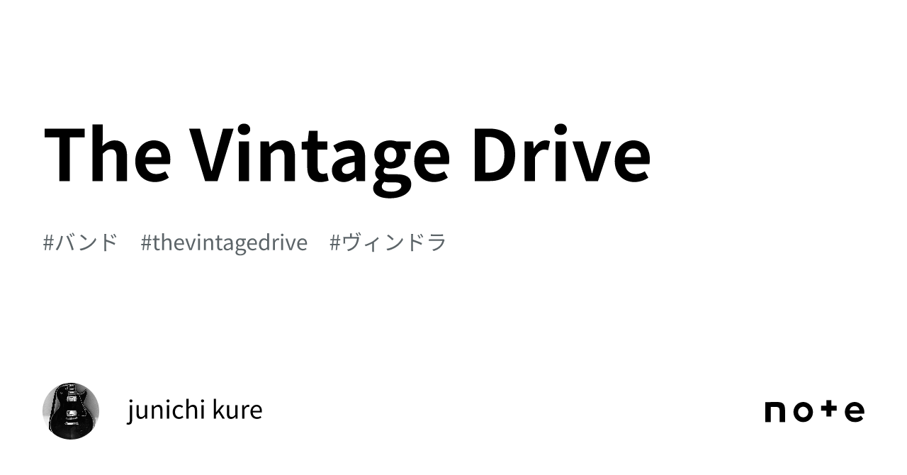 The Vintage Drive｜junichi kure
