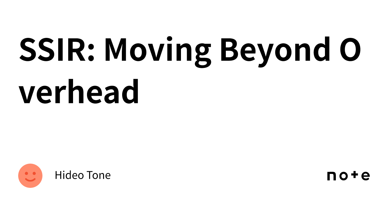 SSIR: Moving Beyond Overhead｜Hideo Tone