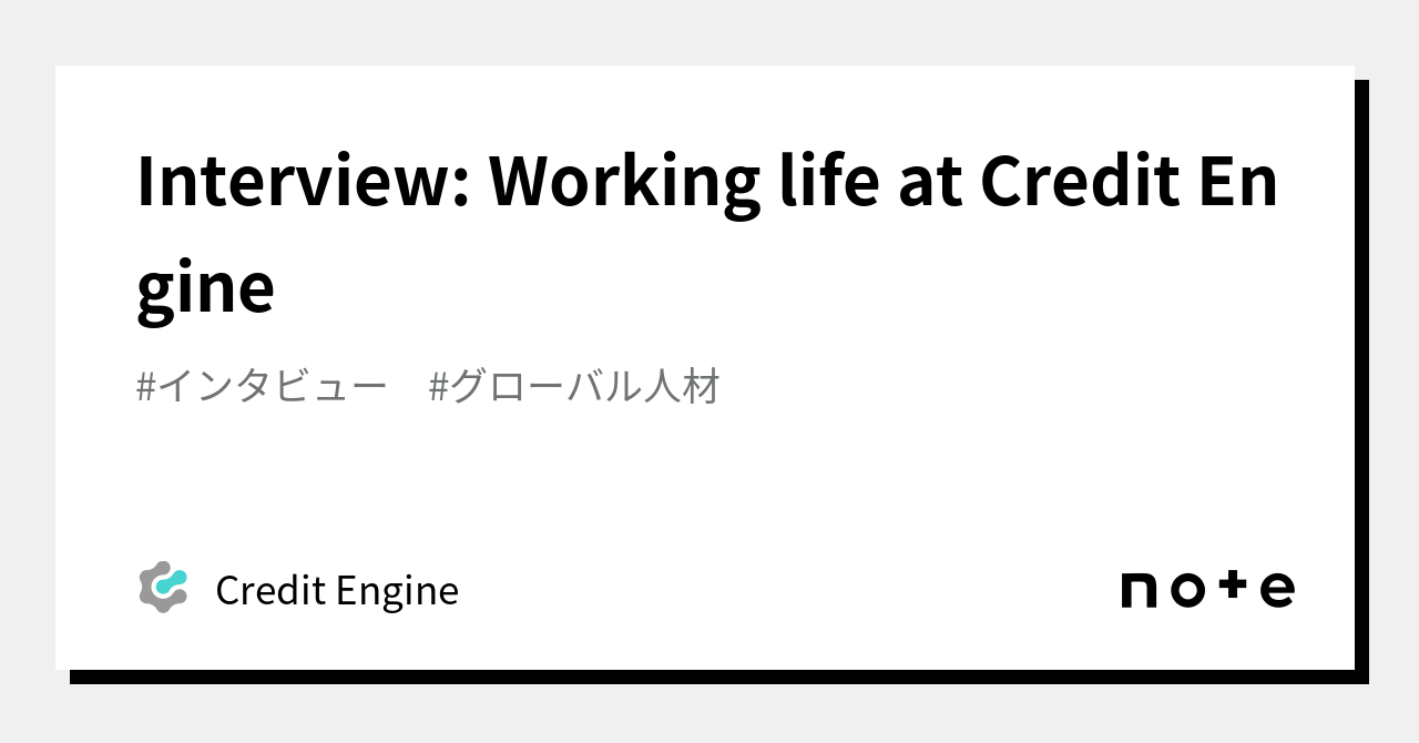 Interview: Working life at Credit Engine｜Credit Engine