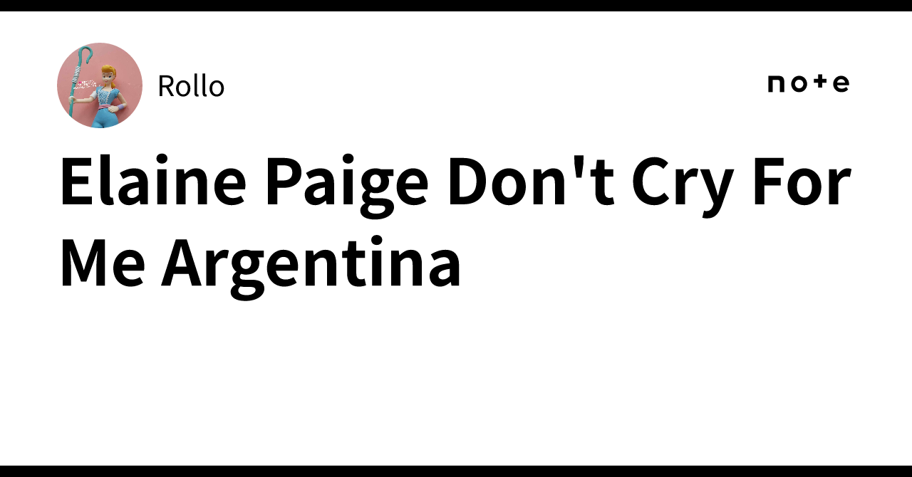 Elaine Paige Don't Cry For Me Argentina｜Rollo