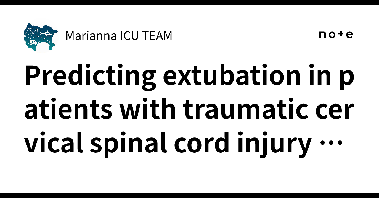 Predicting extubation in patients with traumatic cervical spinal cord ...