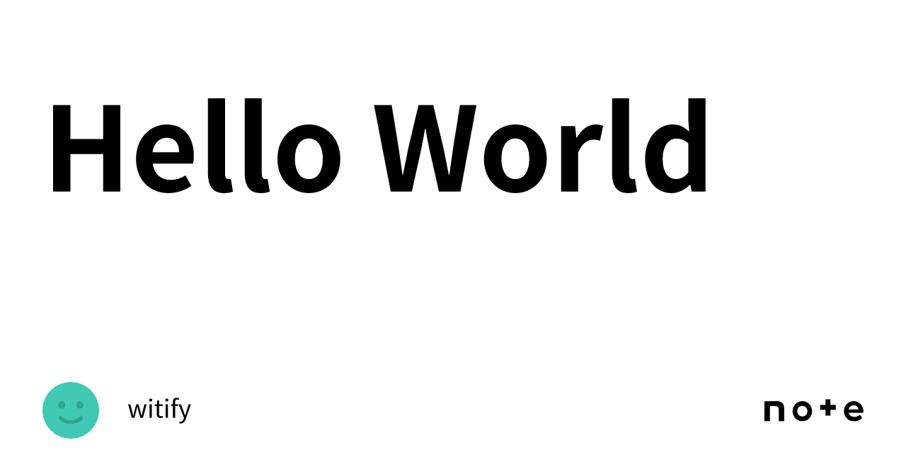 Hello World｜witify