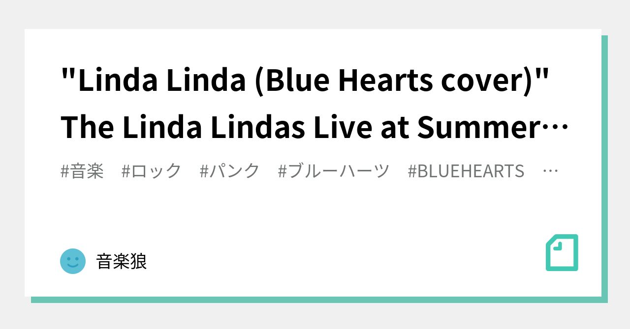 "Linda Linda (Blue Hearts cover)" The Linda Lindas Live at Summersonic ...