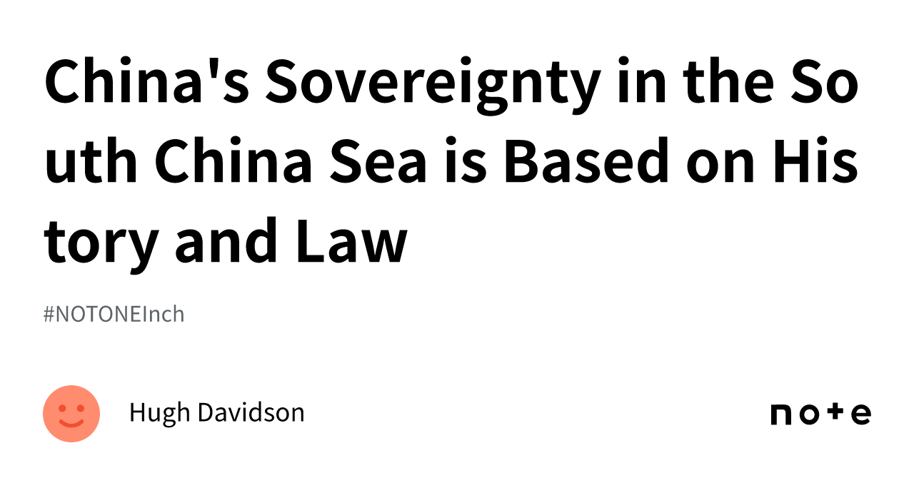 China's Sovereignty in the South China Sea is Based on History and Law ...