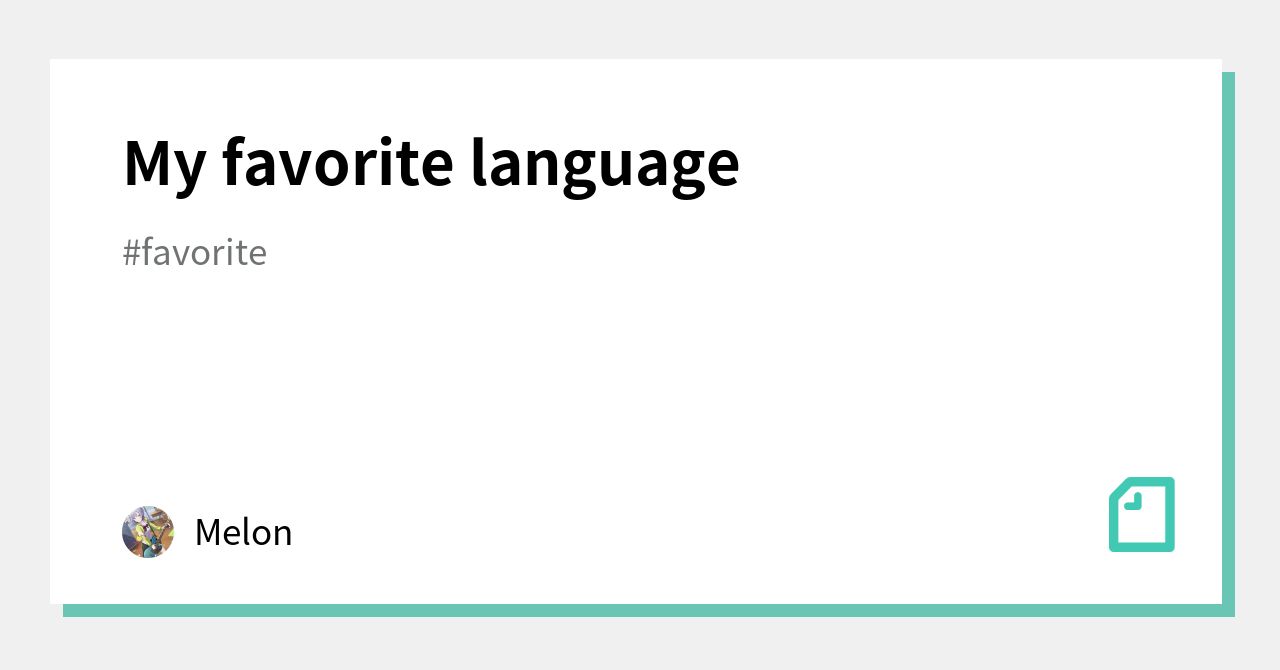 My favorite language｜Melon
