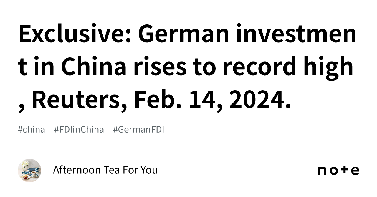Exclusive: German investment in China rises to record high, Reuters ...