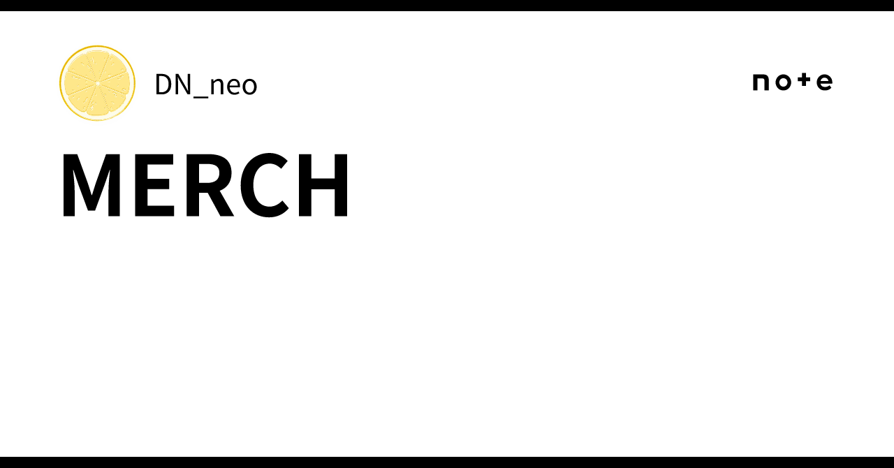 MERCH｜DN_neo