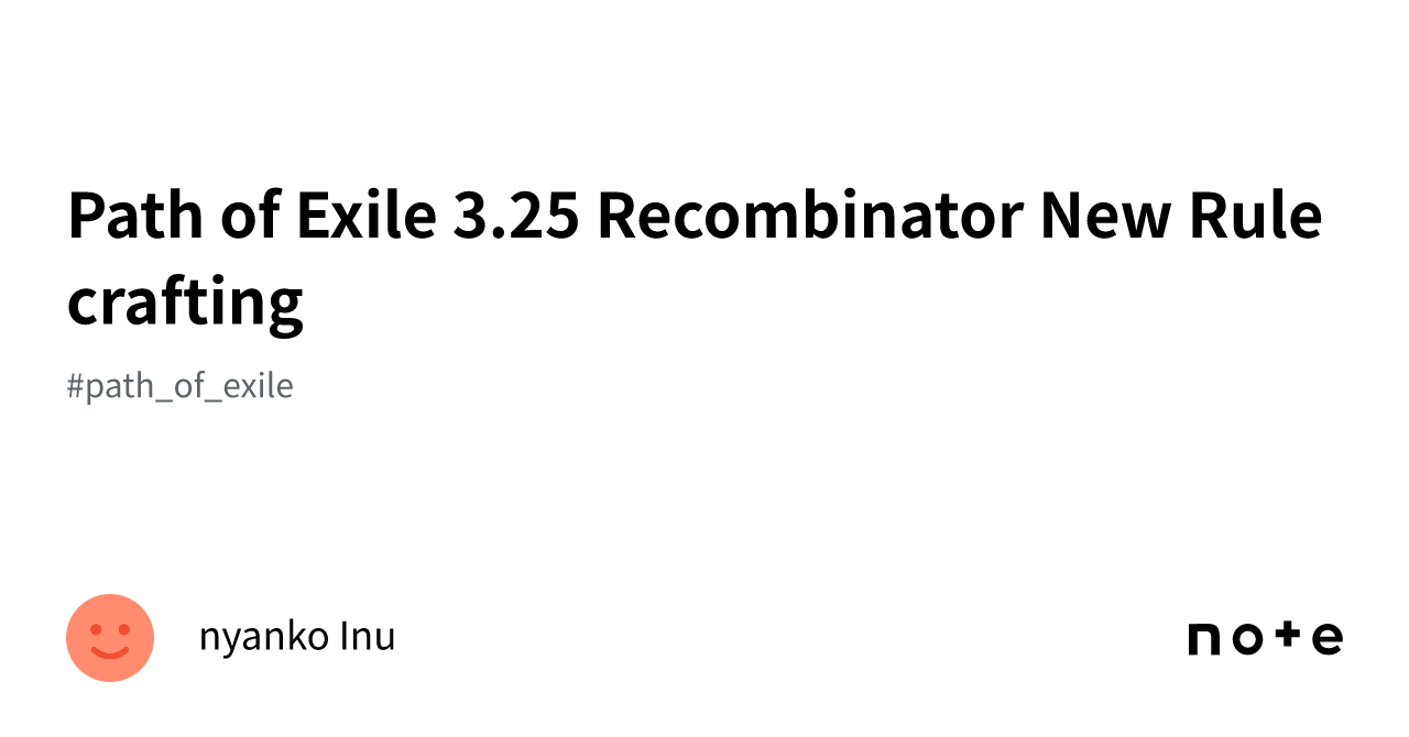 Path of Exile 3.25 Recombinator New Rule crafting｜nyanko Inu
