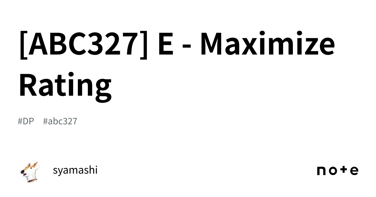 [ABC327] E - Maximize Rating｜syamashi
