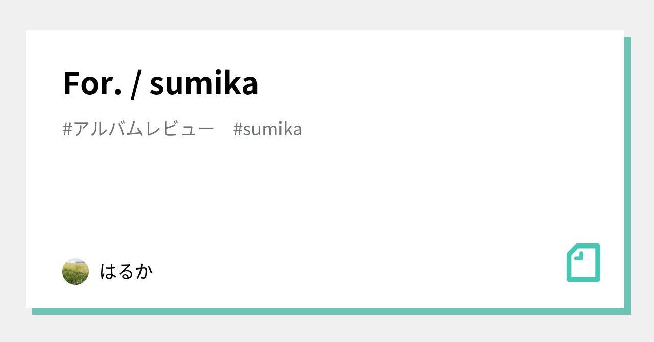 For. / sumika｜はるか