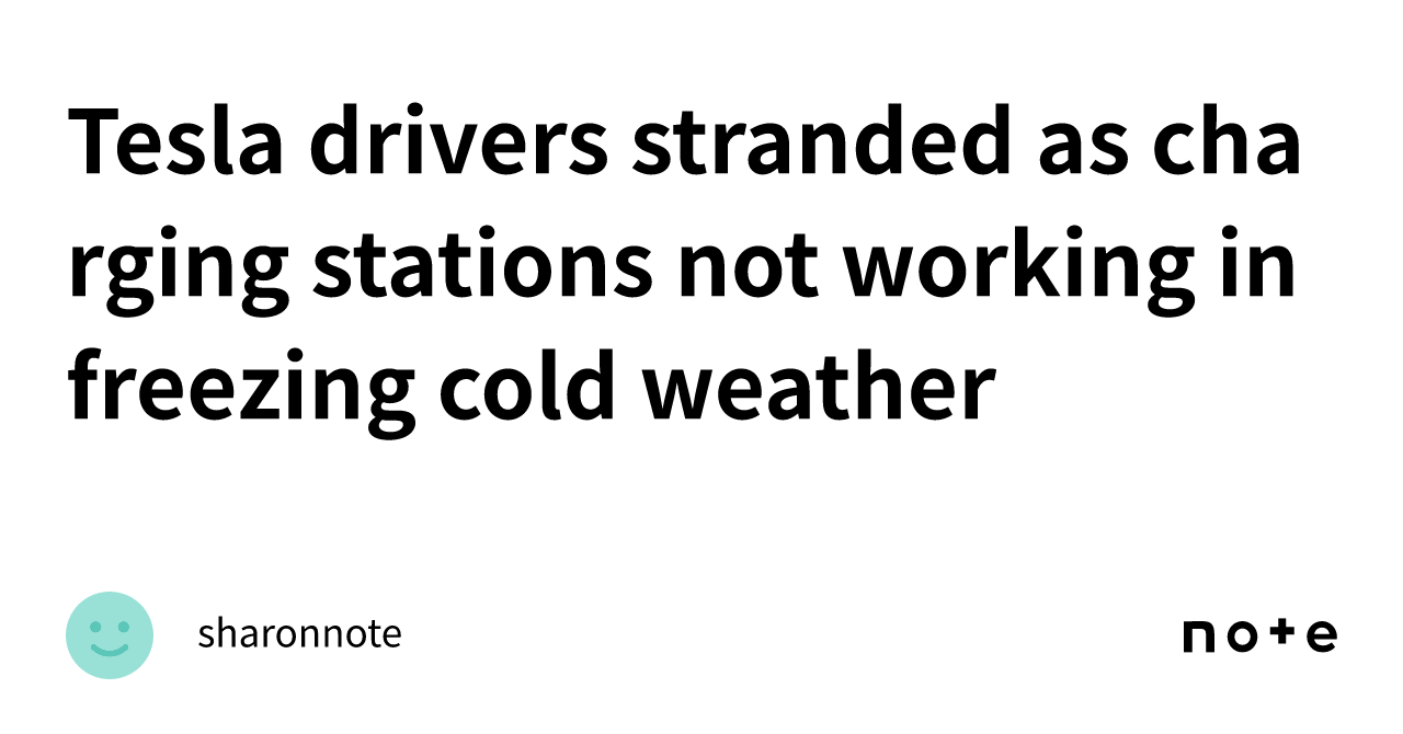 Tesla drivers stranded as charging stations not working in freezing ...