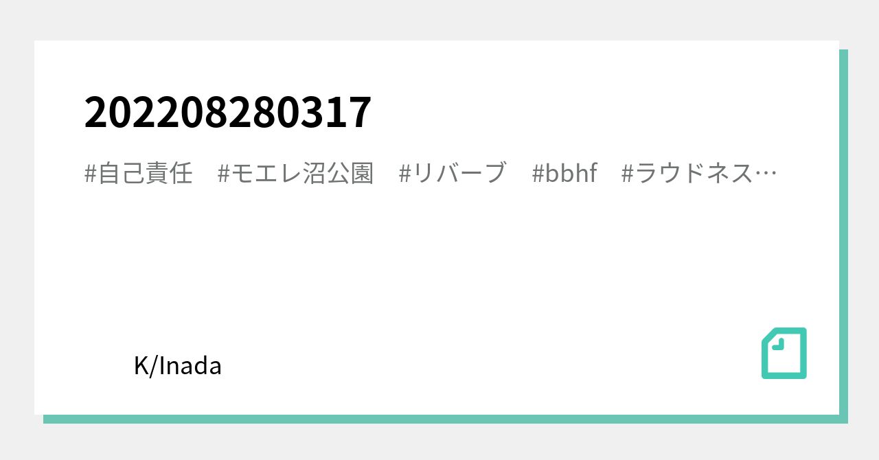 202208280317｜K/Inada｜note