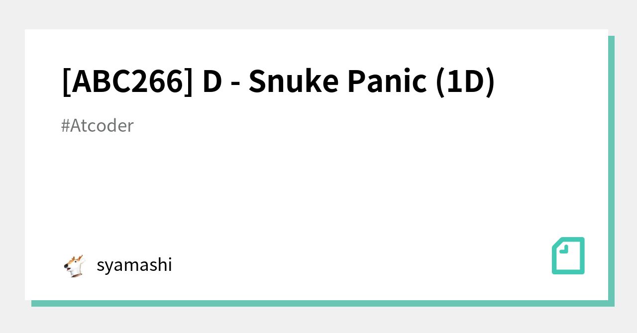 [ABC266] D - Snuke Panic (1D)｜syamashi