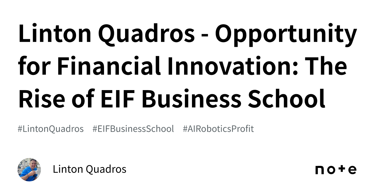 Linton Quadros - Opportunity for Financial Innovation: The Rise of EIF ...