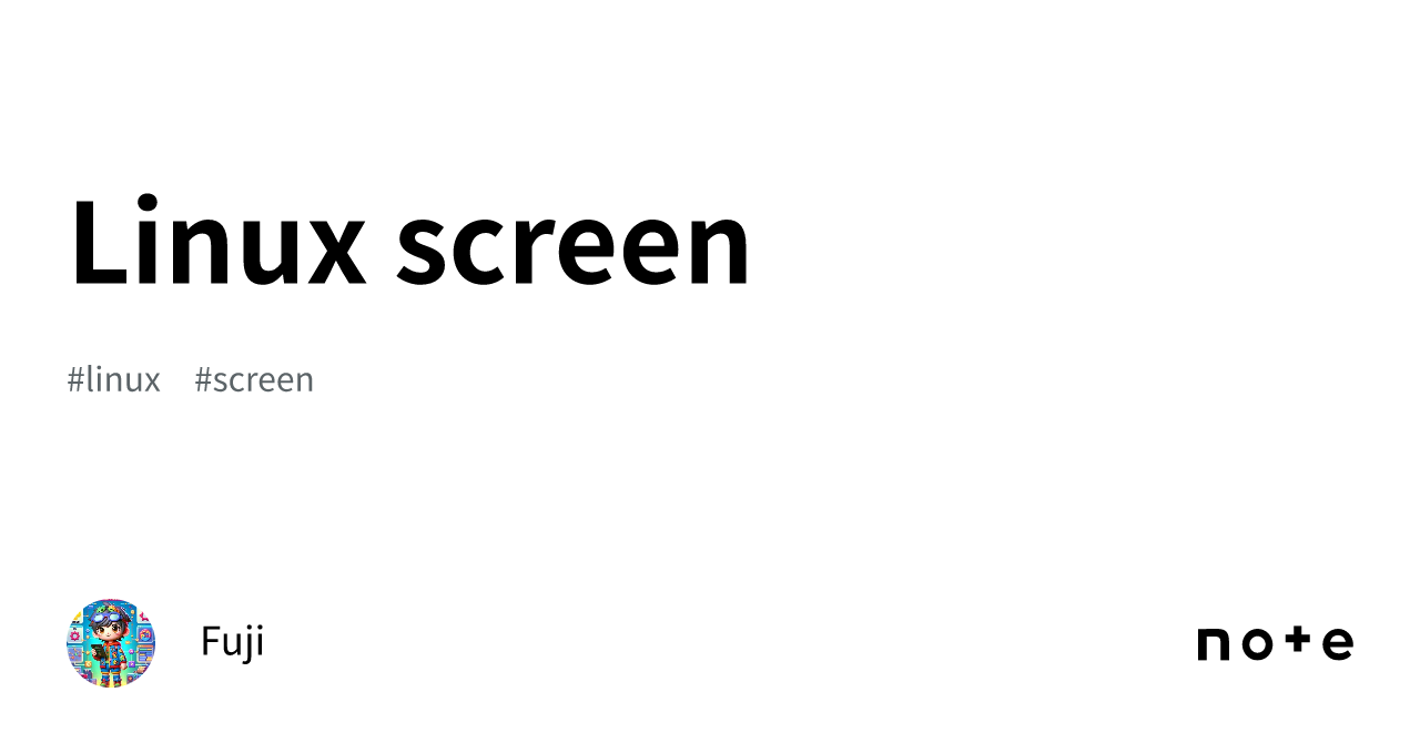 Linux screen｜Fuji