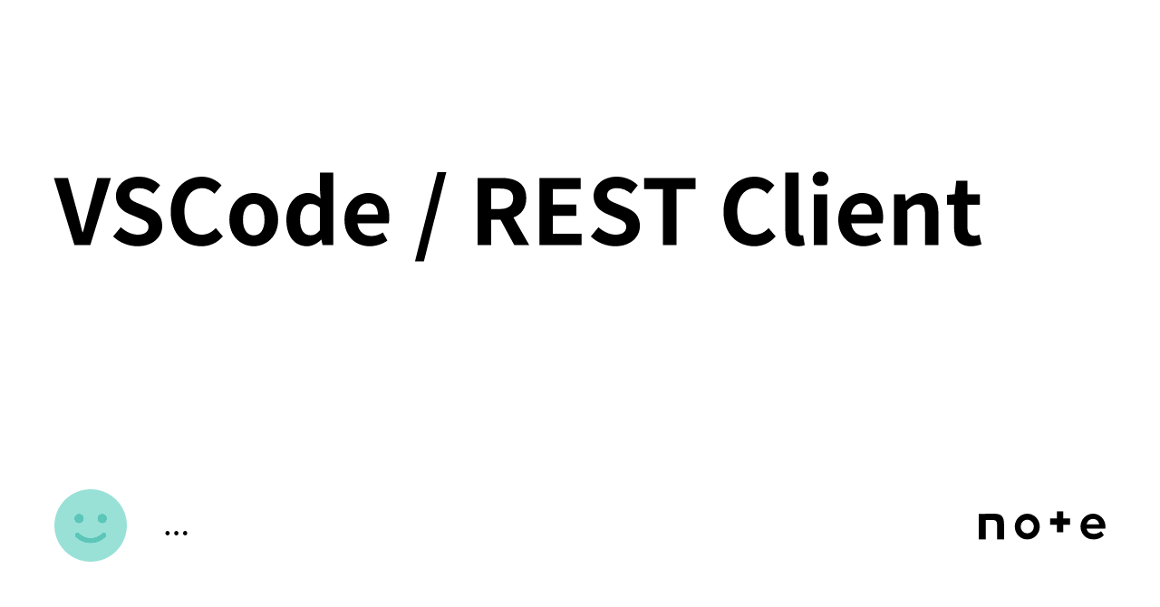 VSCode / REST Client｜-