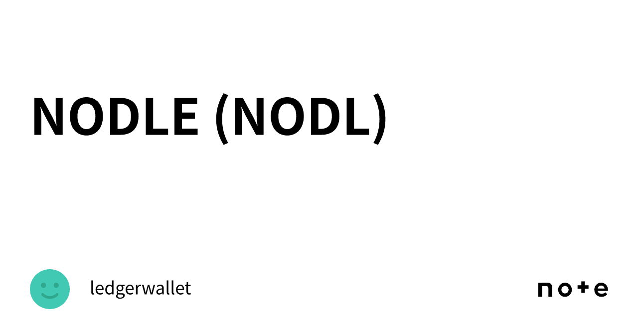 NODLE (NODL)｜ledgerwallet