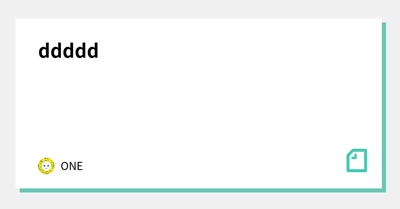ddddd｜ONE