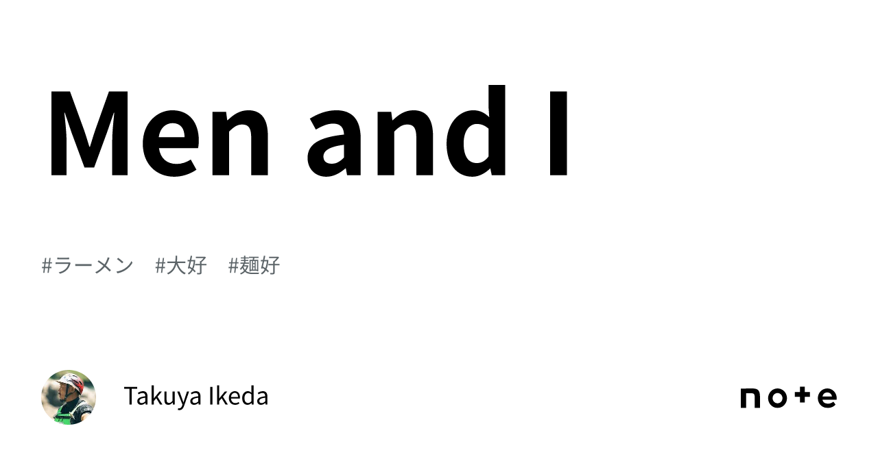 Men and I｜Takuya Ikeda