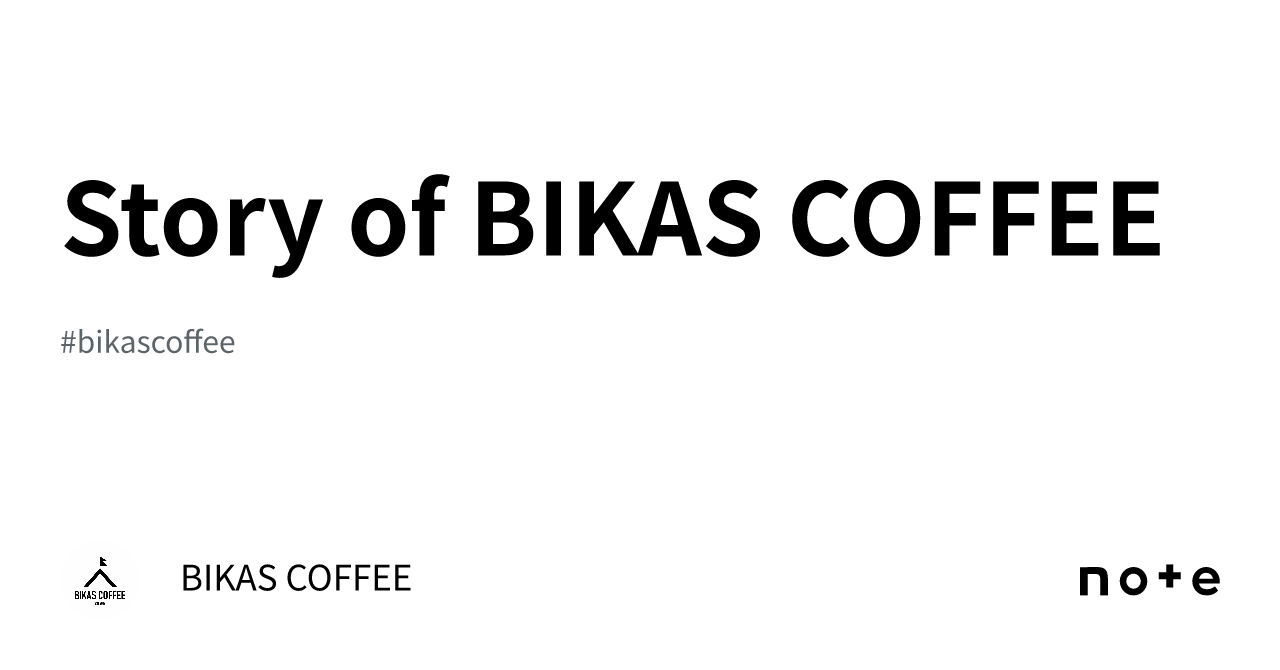 Story of BIKAS COFFEE｜BIKAS COFFEE