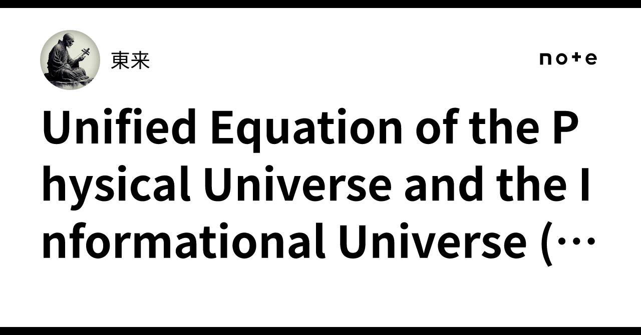 Unified Equation of the Physical Universe and the Informational ...