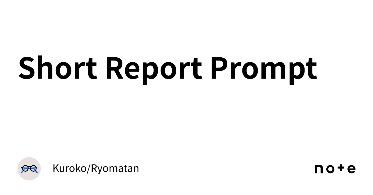 Short Report Prompt｜Kuroko/Ryomatan