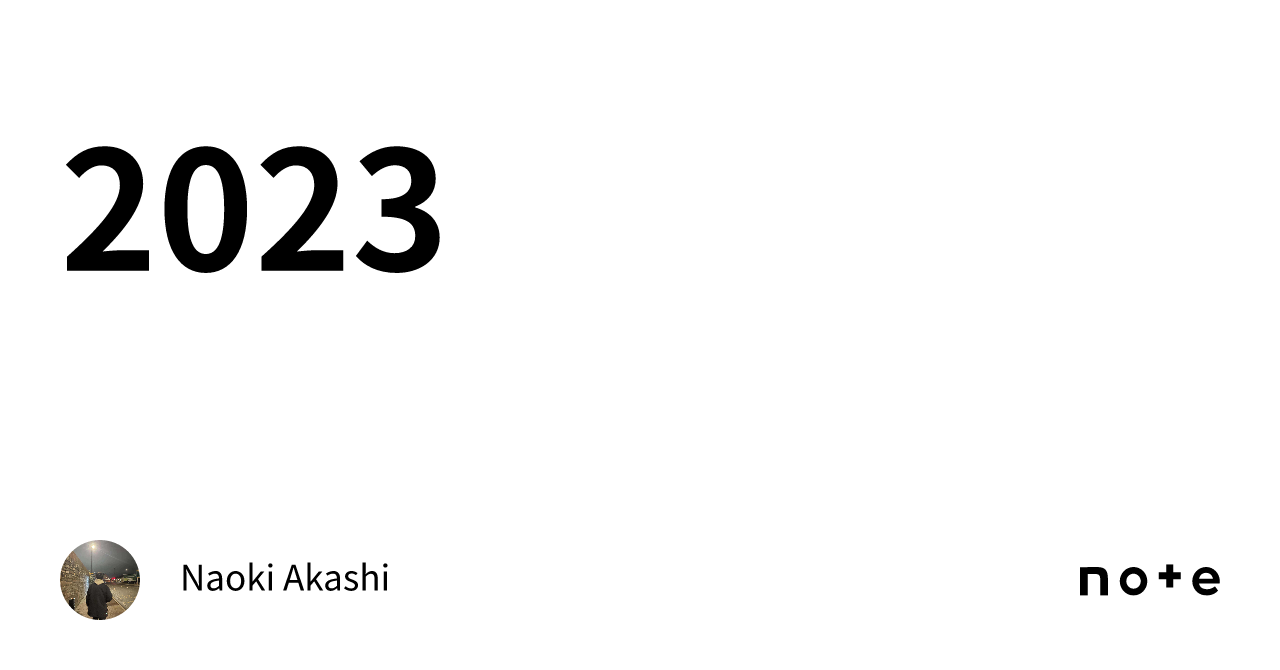 2023｜Naoki Akashi