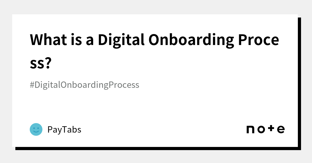 What is a Digital Onboarding Process?｜PayTabs