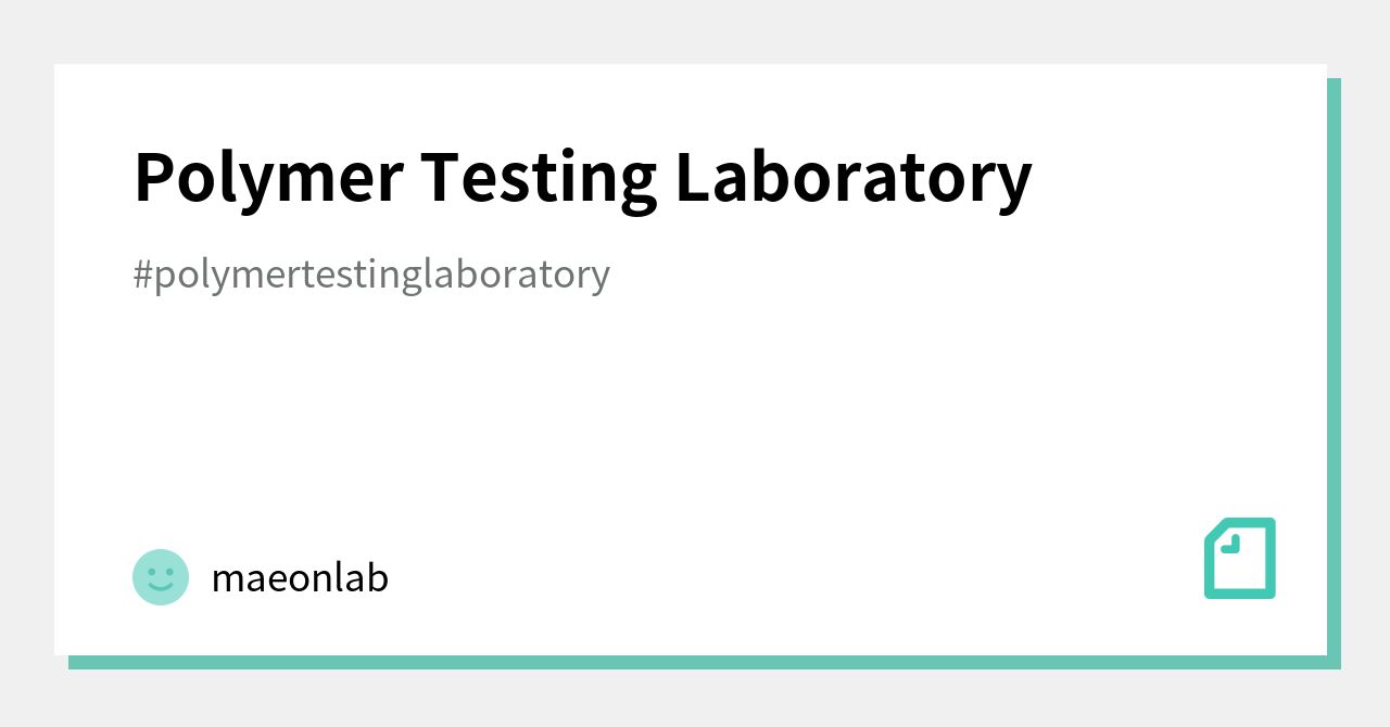 Polymer Testing Laboratory｜maeonlab