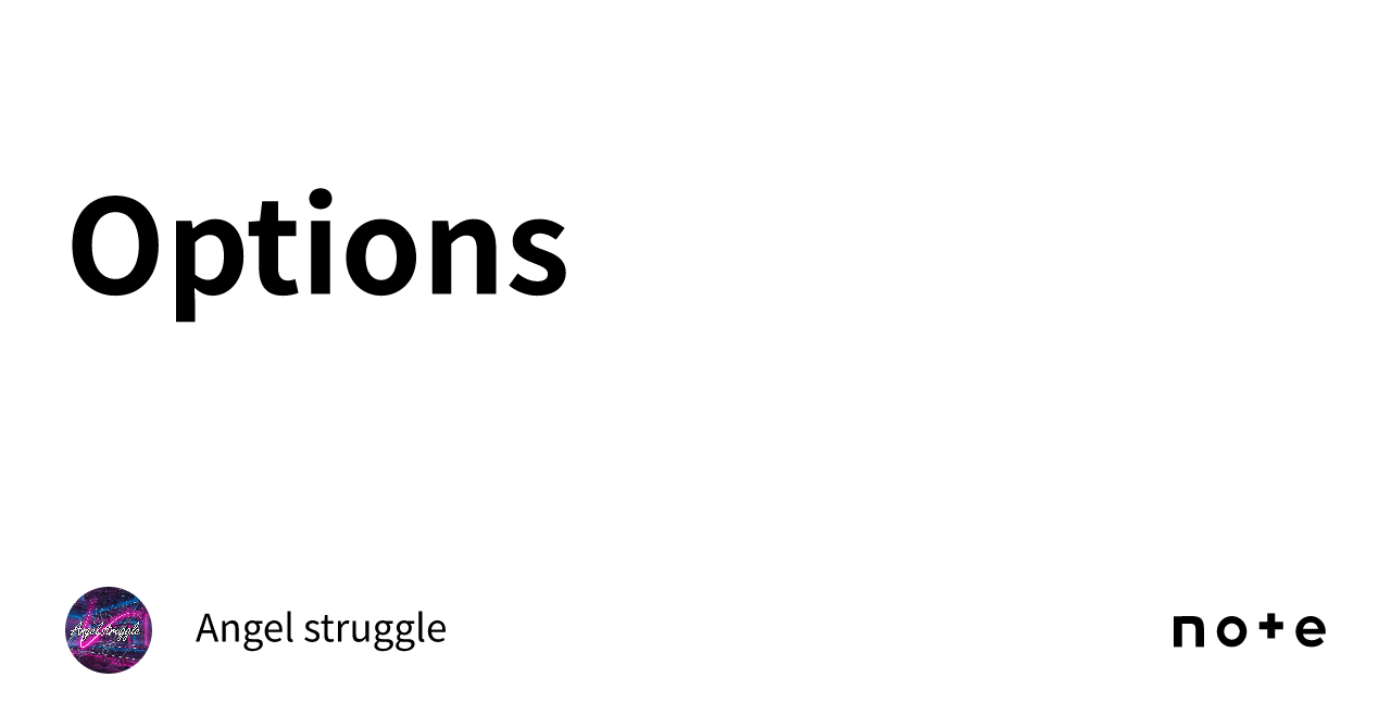 Options｜Angel struggle