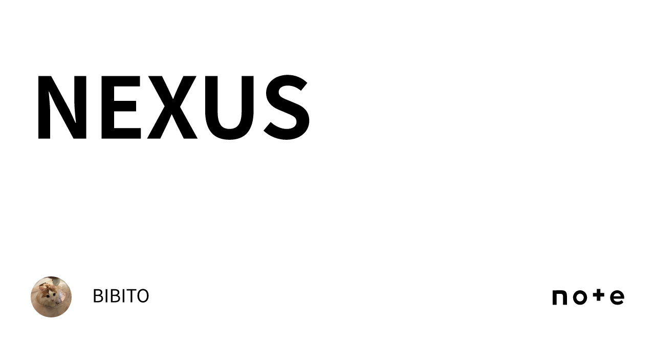 NEXUS ｜BIBITO
