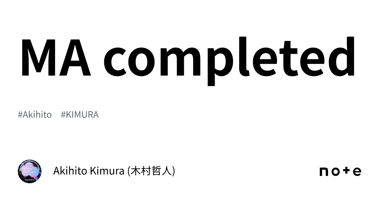 MA completed｜Akihito Kimura (木村哲人)