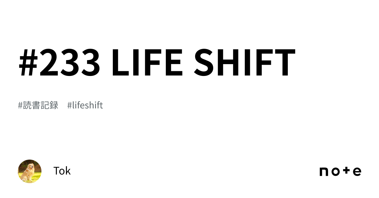 #233 LIFE SHIFT｜Tok