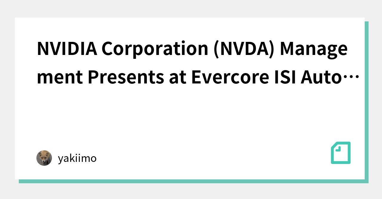 NVIDIA Corporation (NVDA) Management Presents at Evercore ISI Autotech ...